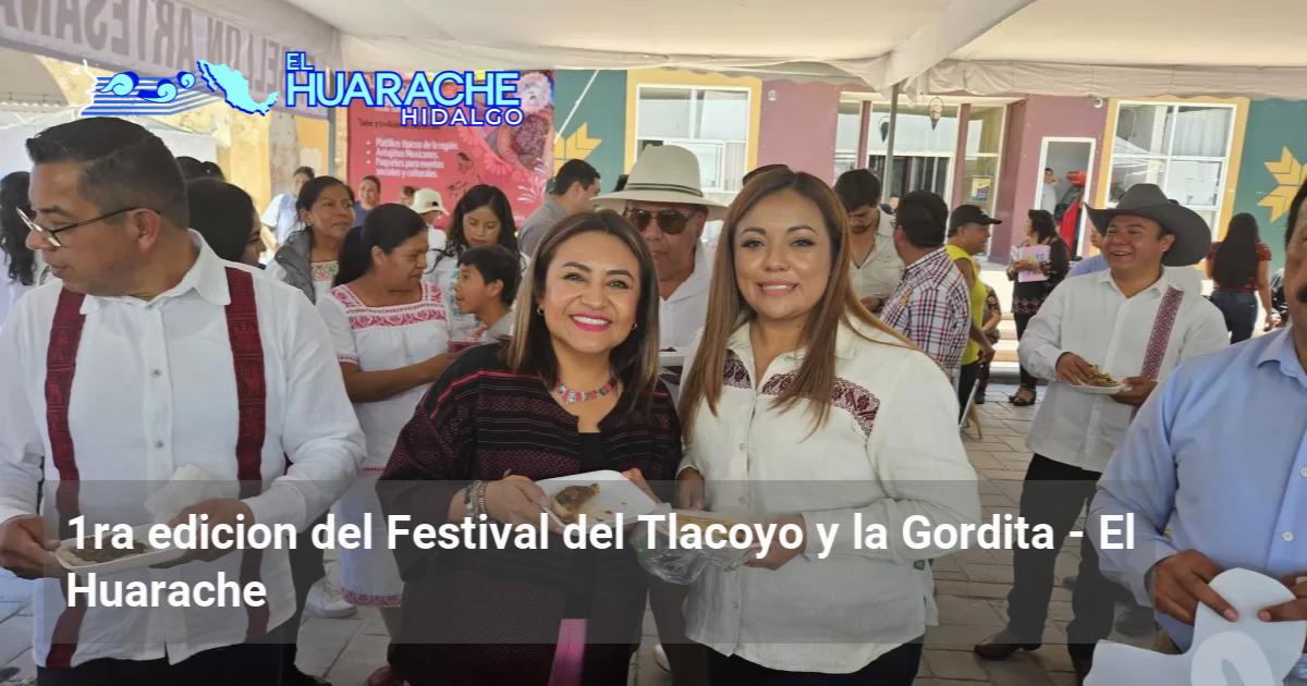 1ra edicion del Festival del Tlacoyo y la Gordita - El Huarache