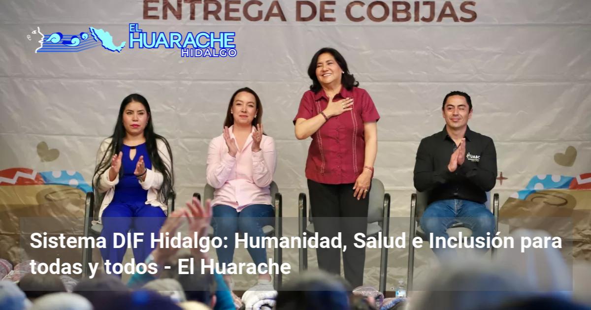 Sistema DIF Hidalgo: Humanidad, Salud e Inclusión para todas y todos ...